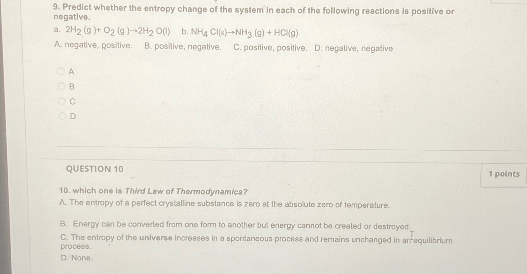 Solved Predict whether the entropy change of the system in | Chegg.com
