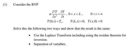 Solved (1) Consider the BVP α∂x2∂2T=∂t∂T,T(0,t)=To,0 | Chegg.com
