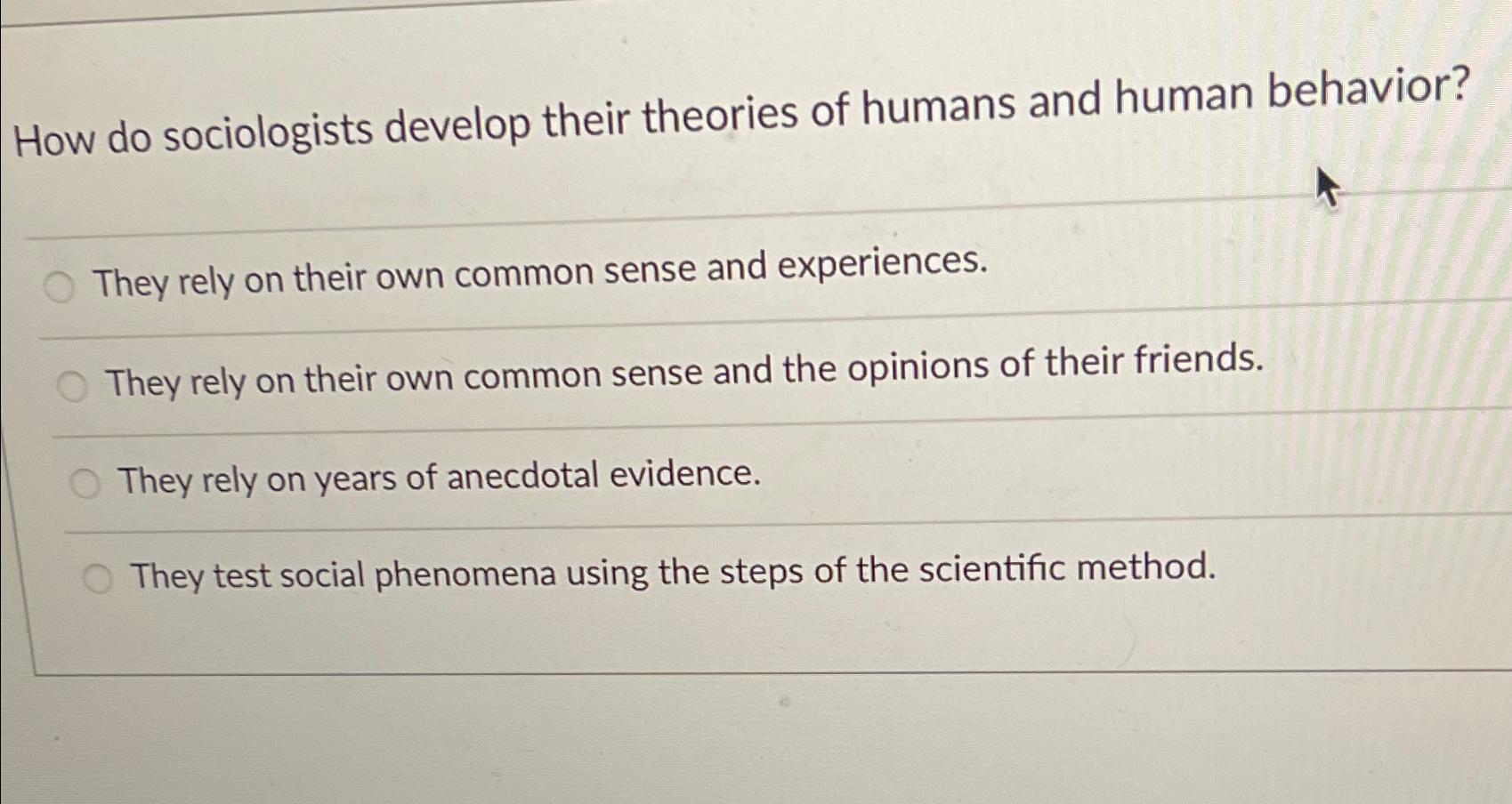 Solved How do sociologists develop their theories of humans | Chegg.com