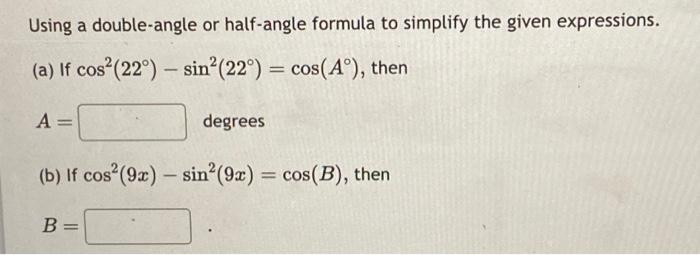 Solved Using a double-angle or half-angle formula to | Chegg.com