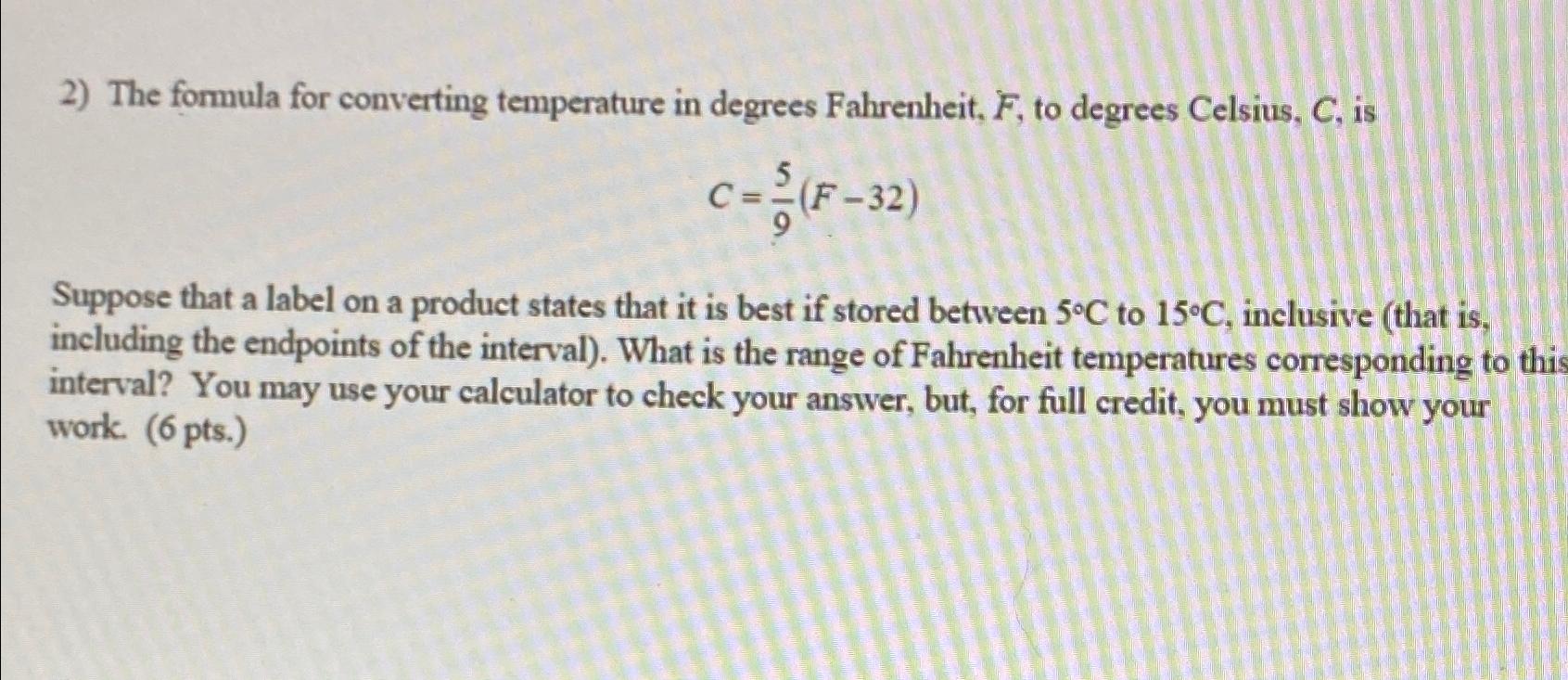 Solved The formula for converting temperature in degrees | Chegg.com