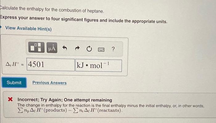 Solved The combustion of heptane, C7H16, occurs via the | Chegg.com