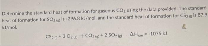 Solved Determine the standard heat of formation for gaseous | Chegg.com