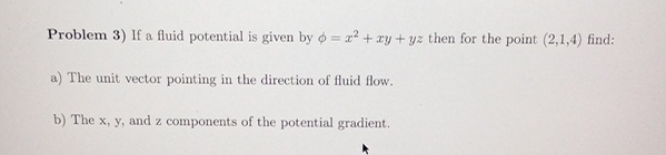 Solved Problem 3) ﻿If a fluid potential is given by | Chegg.com