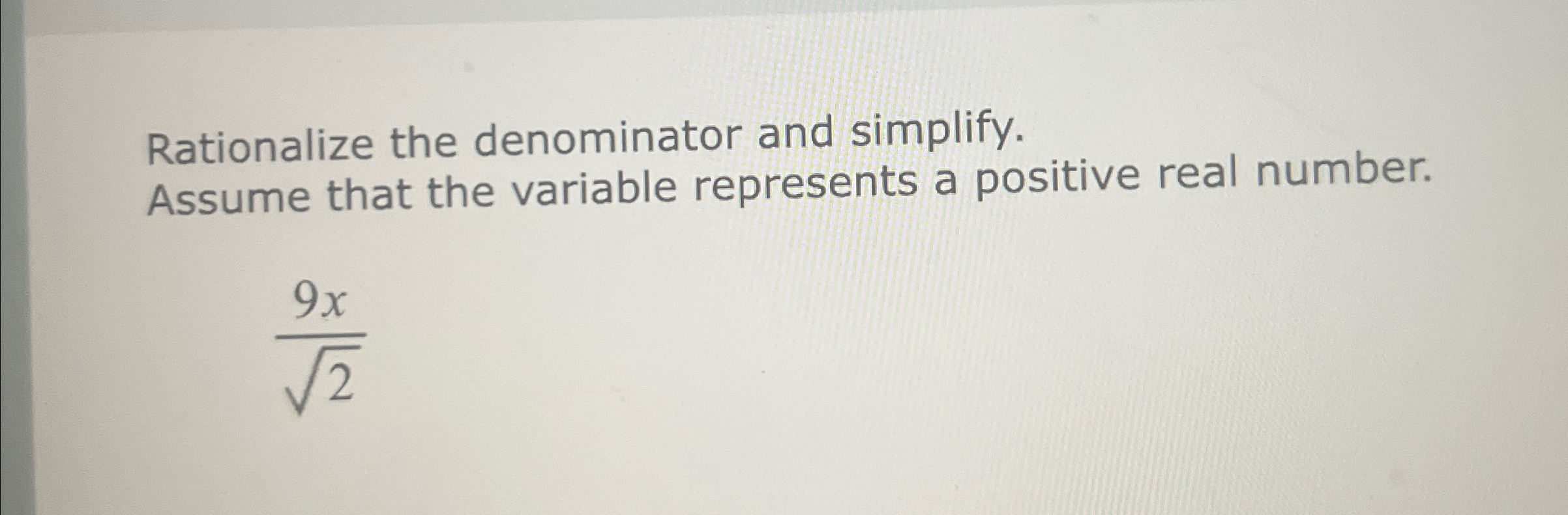 Solved Rationalize the denominator and simplify. Assume that | Chegg.com