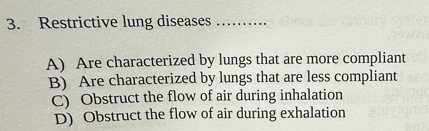 Solved Restrictive lung diseases q,A) ﻿Are characterized by | Chegg.com