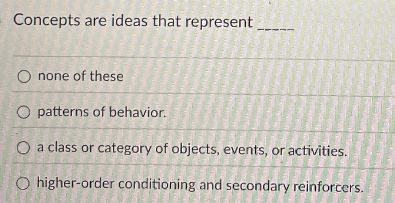 Solved Concepts are ideas that represent q,none of | Chegg.com