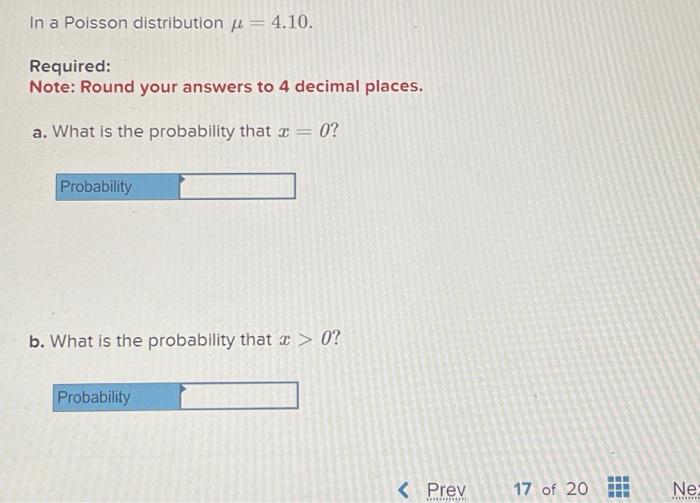 Solved In a Poisson distribution μ = 4.10. Required: Note: | Chegg.com