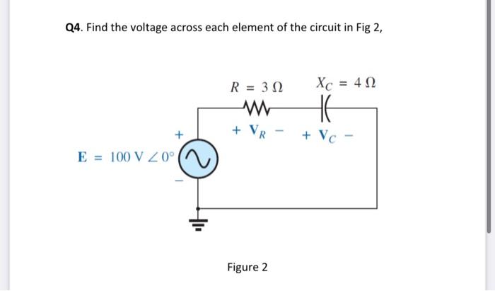 Solved Q4. Find the voltage across each element of the | Chegg.com