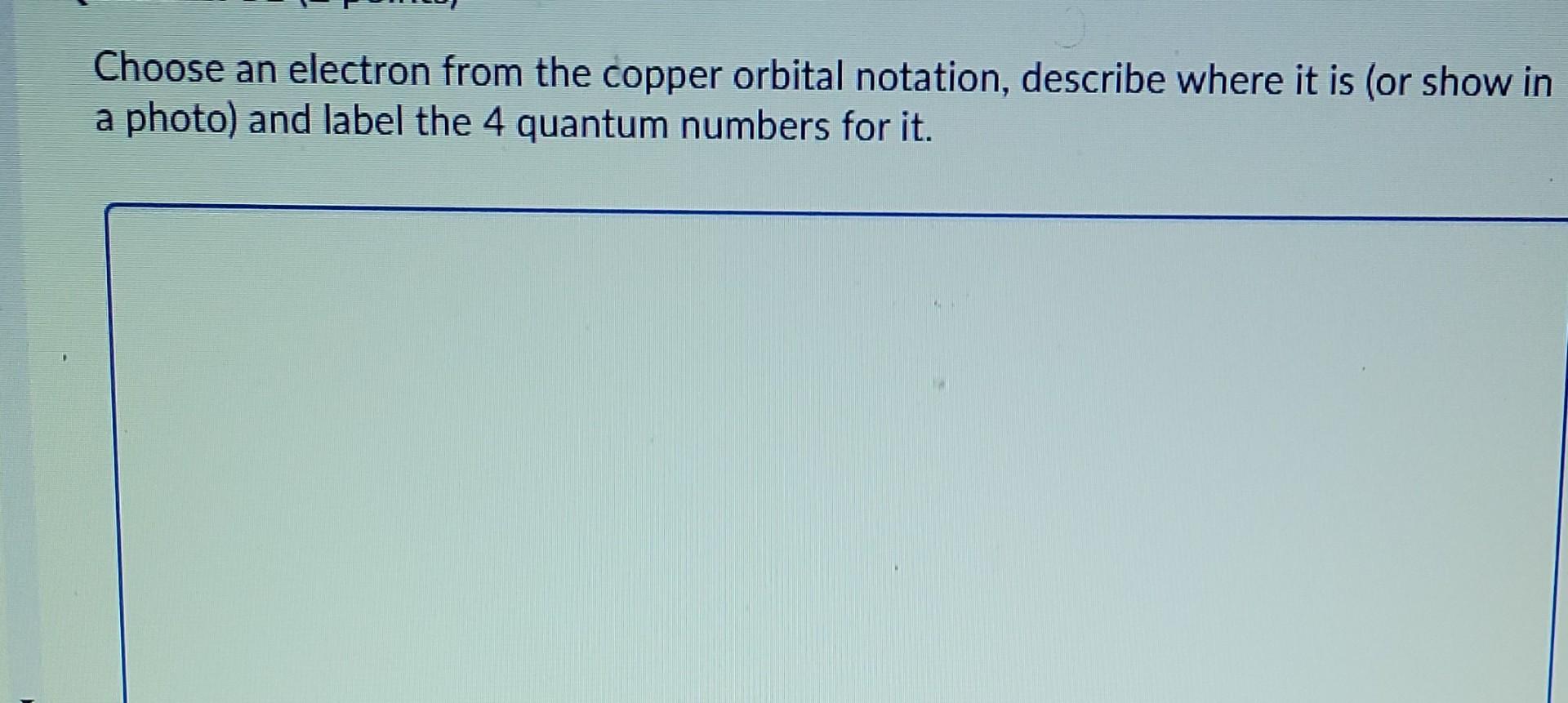 Solved Choose an electron from the copper orbital notation, | Chegg.com