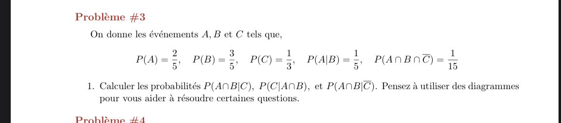 Solved Problème #3On donne les événements A,B ﻿et C ﻿tels | Chegg.com