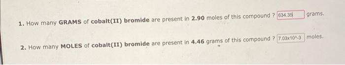 Solved 1. How many GRAMS of cobalt(II) bromide are present | Chegg.com