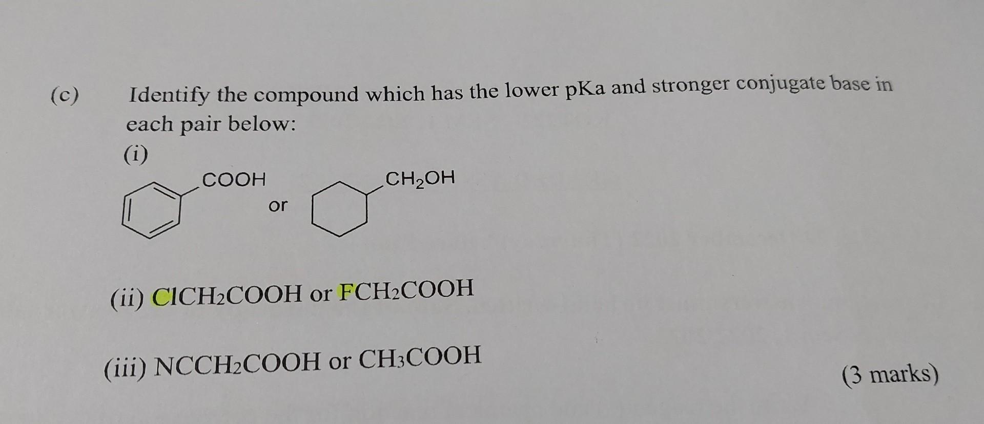 Solved (c) Identify the compound which has the lower pKa and | Chegg.com