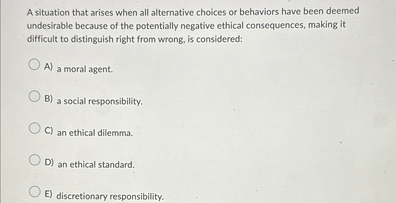 Solved A situation that arises when all alternative choices | Chegg.com