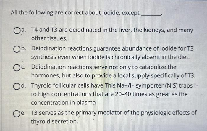 Solved All the following are correct about iodide, except 3. | Chegg.com