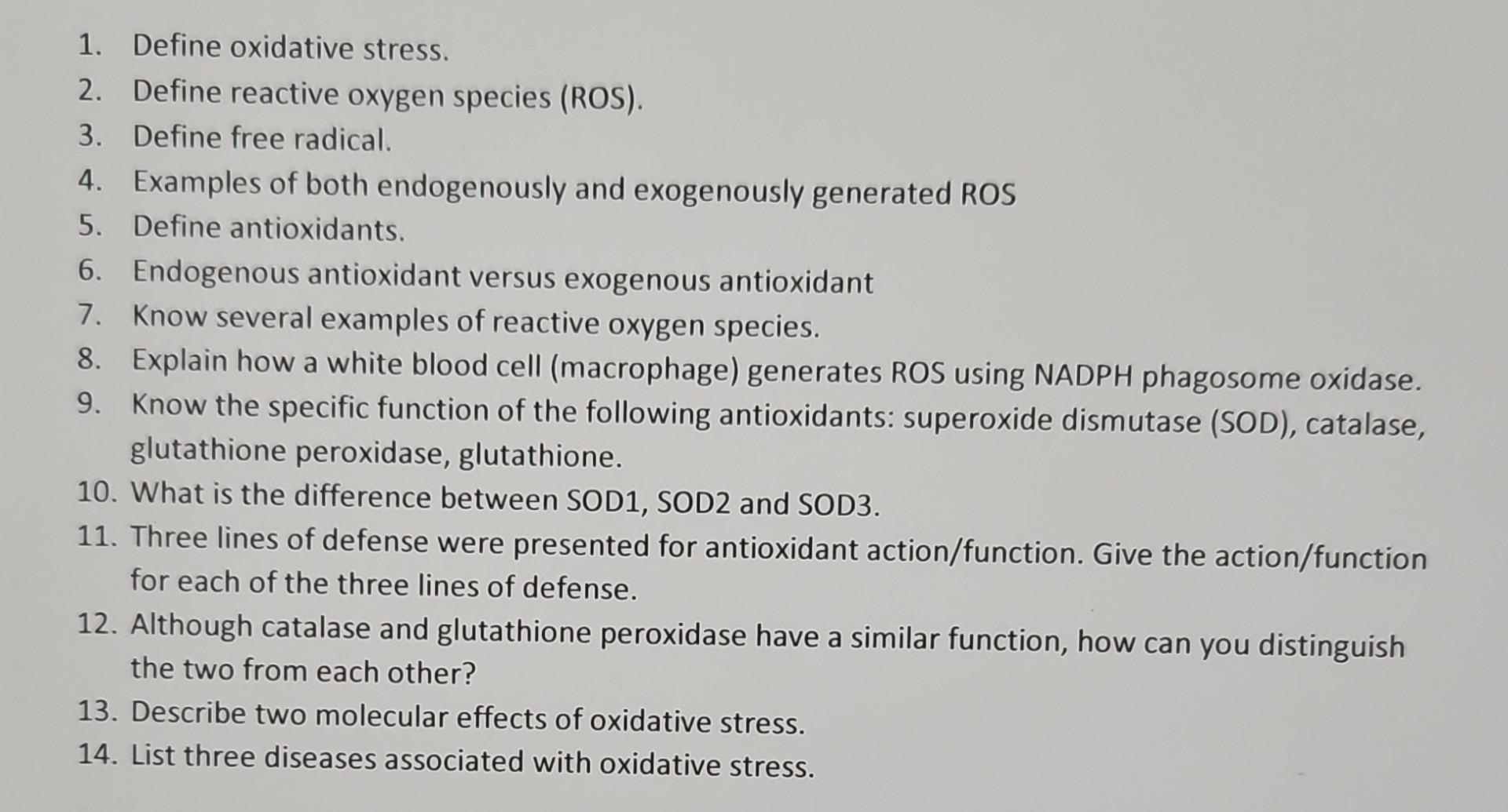 Solved 1. Define oxidative stress. 2. Define reactive oxygen | Chegg.com