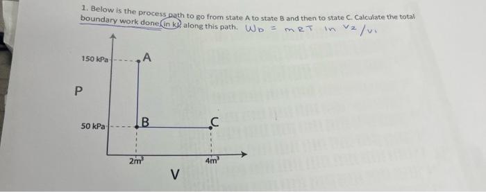 Solved 1. Below is the process path to go from state A to | Chegg.com