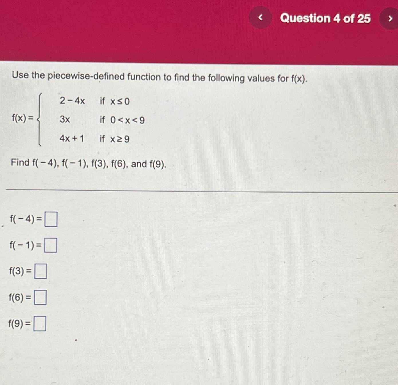 Solved Question 4 ﻿of 25Use the piecewise-defined function | Chegg.com