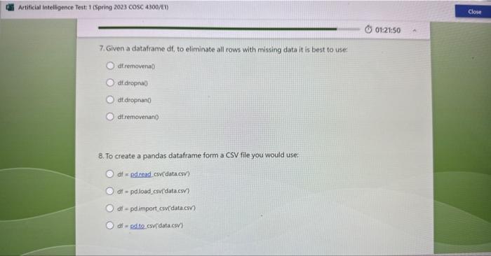 Solved 7. Given a dataframe df, to eliminate all rows with | Chegg.com