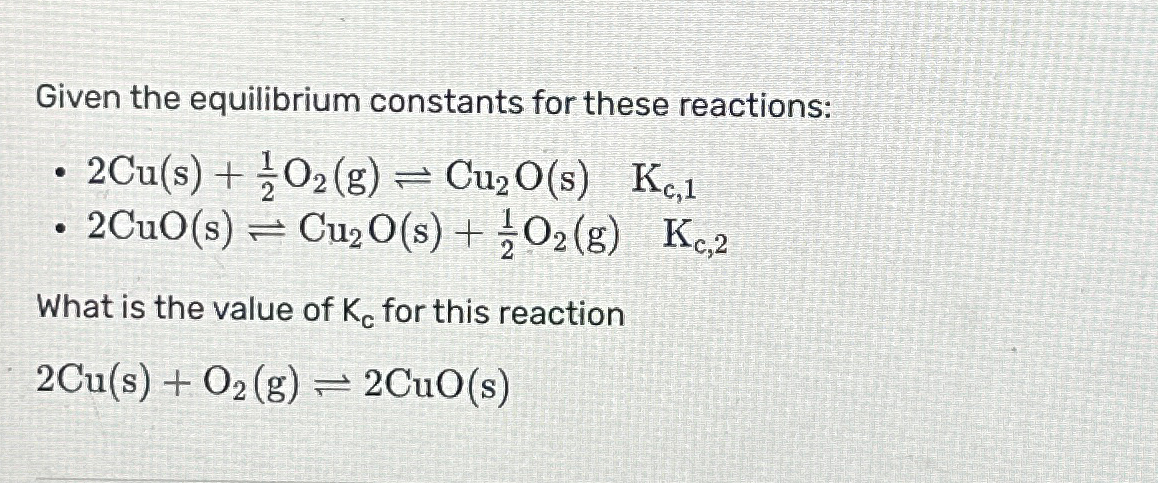 Solved Given the equilibrium constants for these | Chegg.com