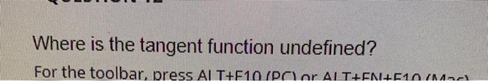 Solved Where is the tangent function undefined? For the | Chegg.com