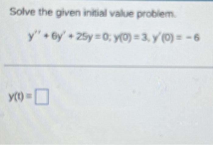 Solved Solve the given initial value problem. | Chegg.com