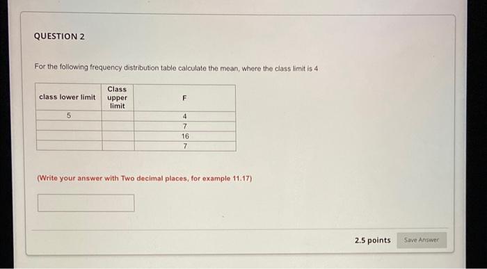 Solved For the following frequency distribution table | Chegg.com