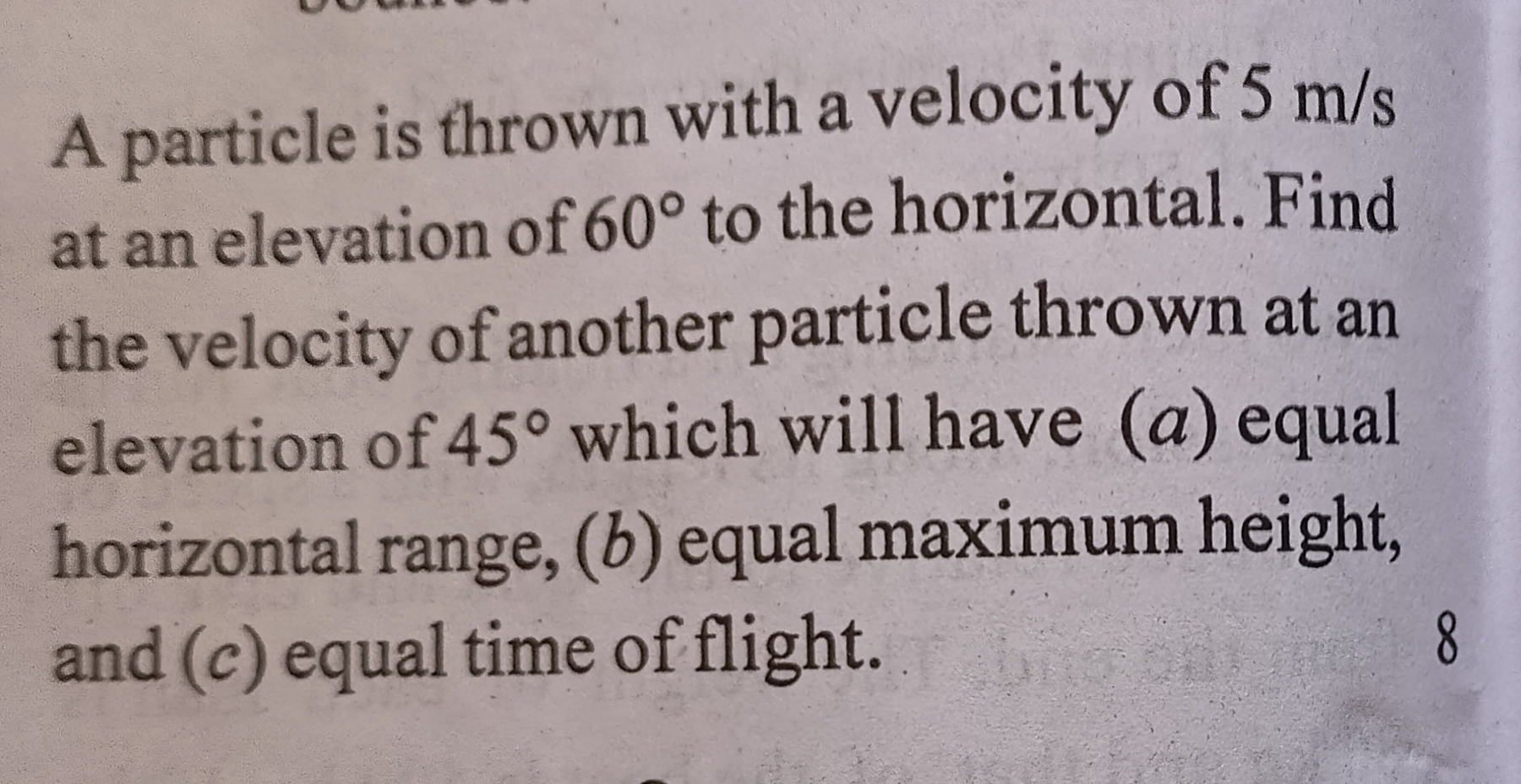 Solved A particle is thrown with a velocity of 5ms ﻿at an | Chegg.com