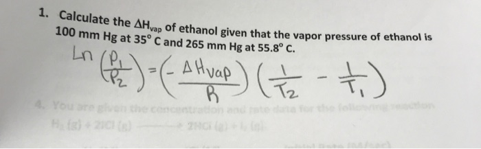 Solved 1. Calculate the AH vap of ethanol give canvap of | Chegg.com Solved 1. Calculate the AH vap of ethanol give canvap of | Chegg.com