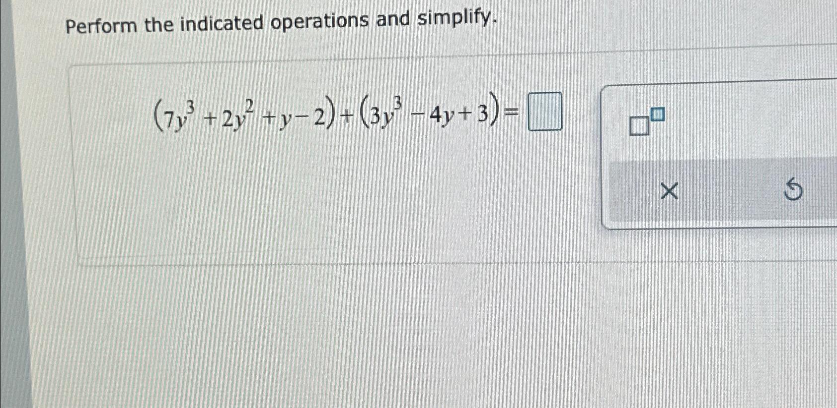 Solved Perform the indicated operations and | Chegg.com