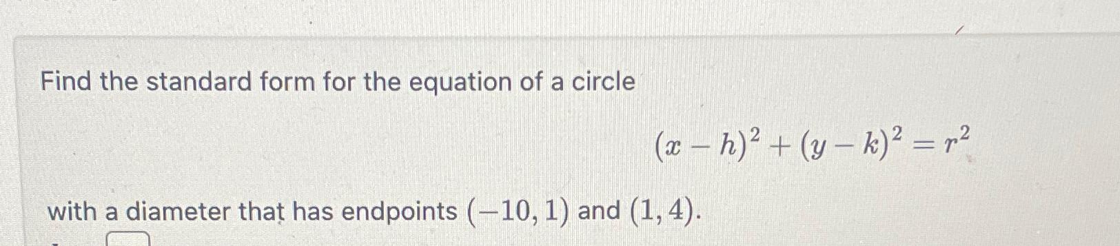 Solved Find the standard form for the equation of a | Chegg.com