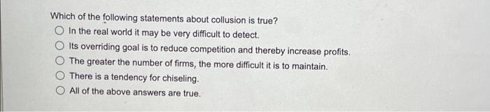 Solved Which of the following statements about collusion is | Chegg.com