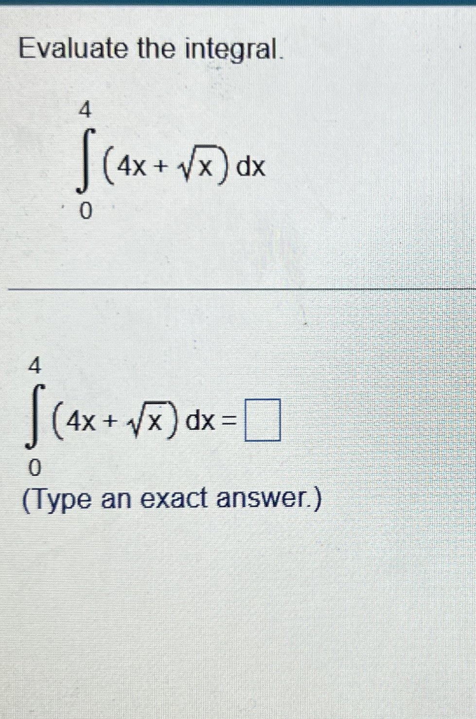 Solved Evaluate the integral∫04(4x+x2)dx∫04(4x+x2)dx=(Type | Chegg.com