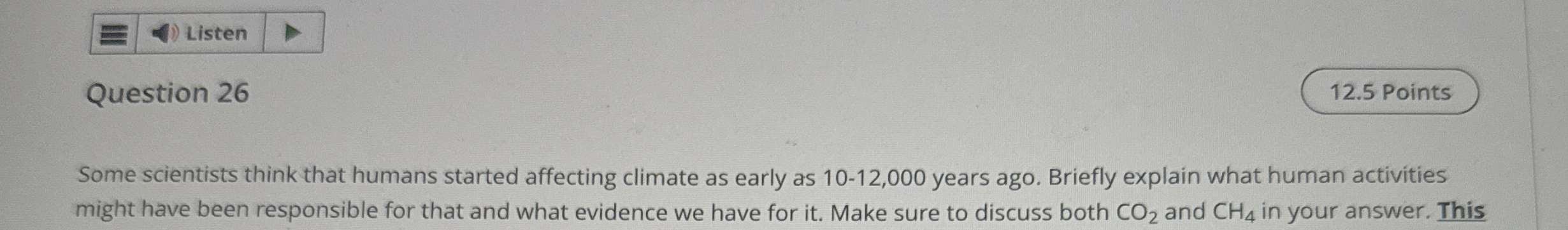 Solved Question 26Some scientists think that humans started | Chegg.com