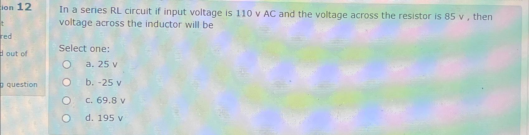 Solved In a series RL circuit if input voltage is 110vAC and | Chegg.com