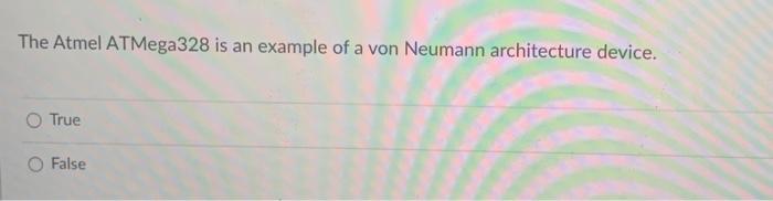 Solved The Atmel ATMega328 is an example of a von Neumann | Chegg.com
