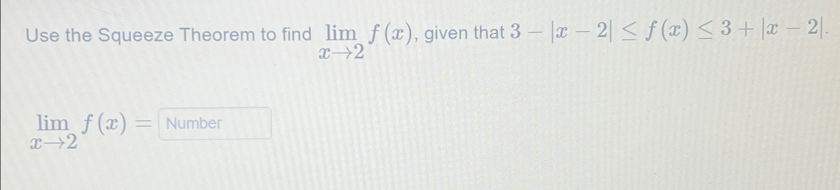 Solved Use the Squeeze Theorem to find limx→2f(x), ﻿given | Chegg.com