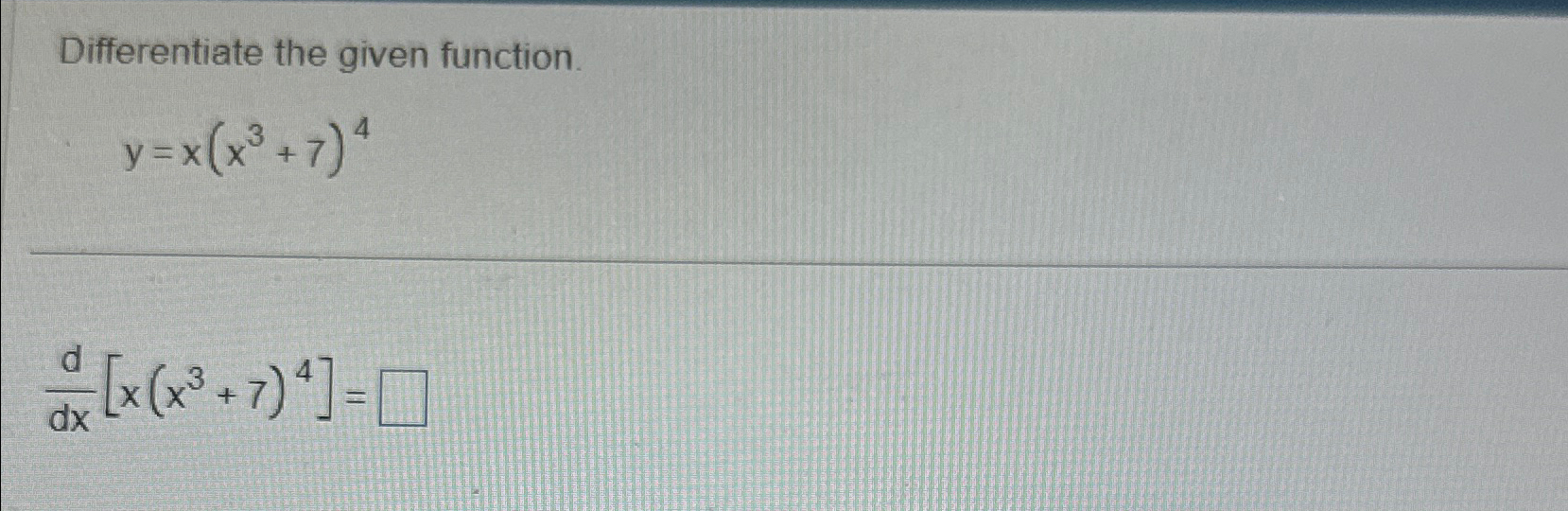 Solved Differentiate the given | Chegg.com