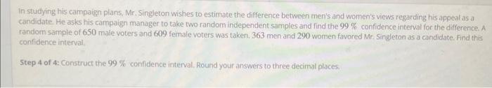 Solved In studying his campaign plans, Mr. Singleton wishes | Chegg.com