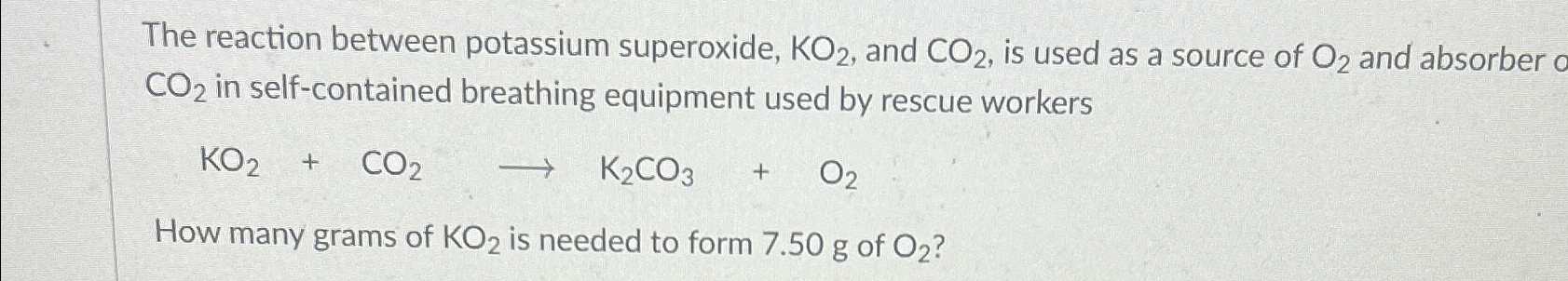 Solved The reaction between potassium superoxide, KO2, ﻿and | Chegg.com