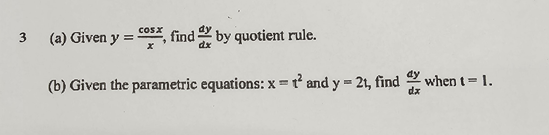 Solved 3 (a) ﻿Given y=cosxx, ﻿find dydx ﻿by quotient | Chegg.com