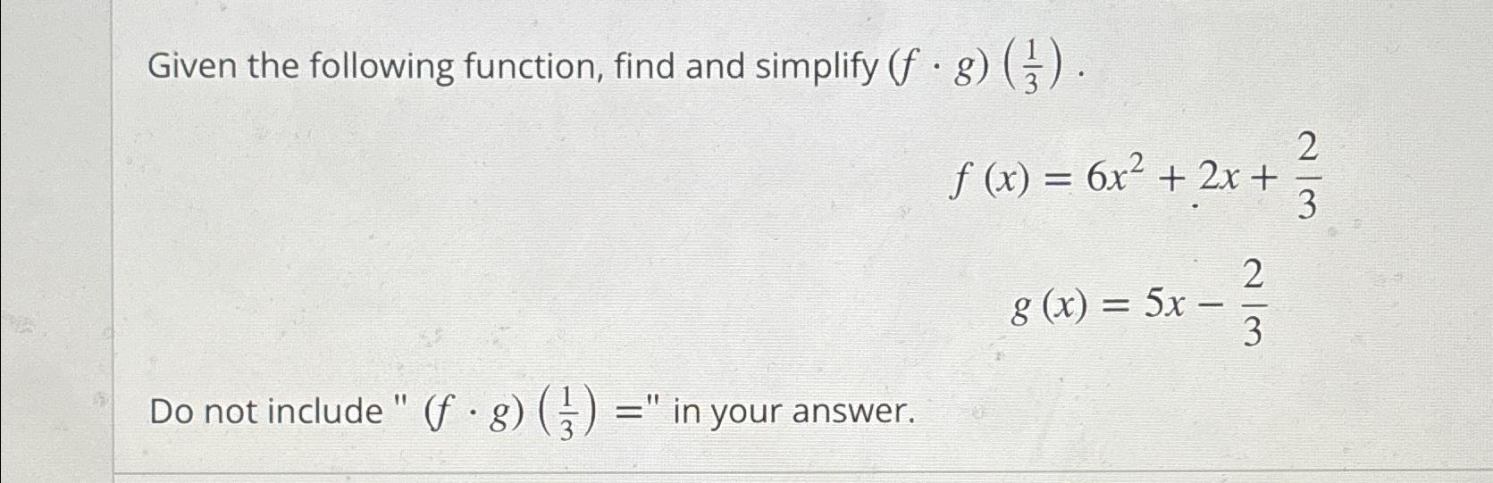Solved Given the following function, find and simplify | Chegg.com