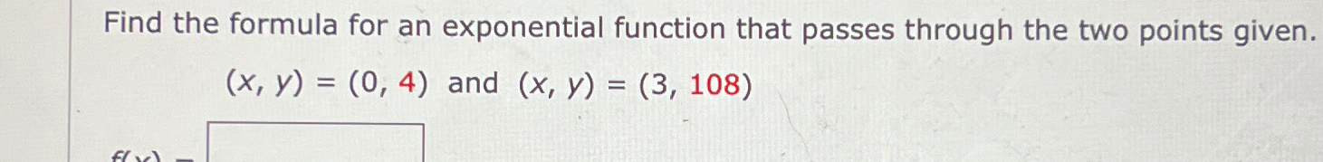 Solved Find the formula for an exponential function that | Chegg.com