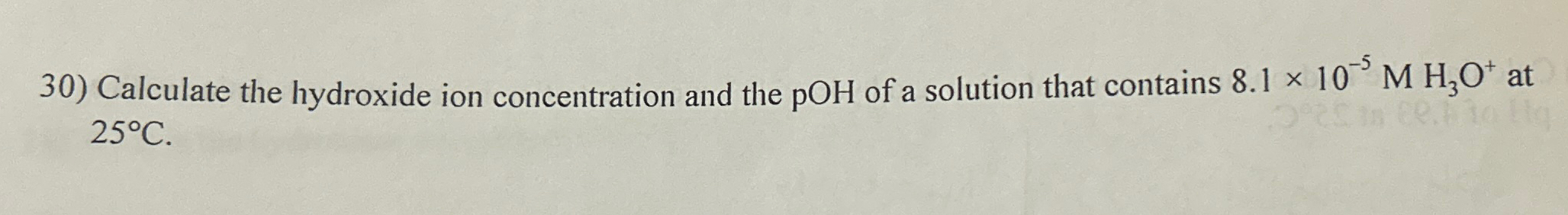 Solved Calculate the hydroxide ion concentration and the pOH | Chegg.com