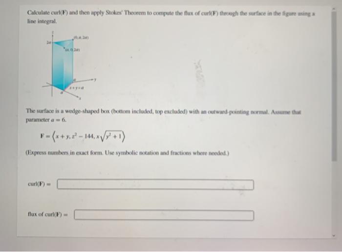 Solved Calculate curl() and then apply Stokes Theorem to | Chegg.com