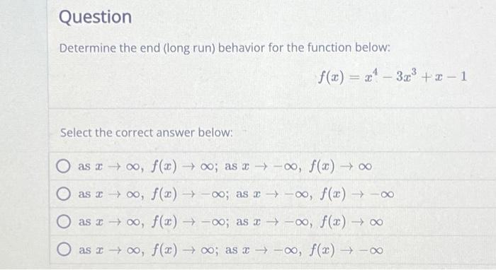 Solved Question Determine the end (long run) behavior for | Chegg.com