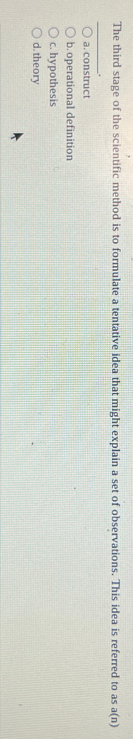 Solved The third stage of the scientific method is to | Chegg.com
