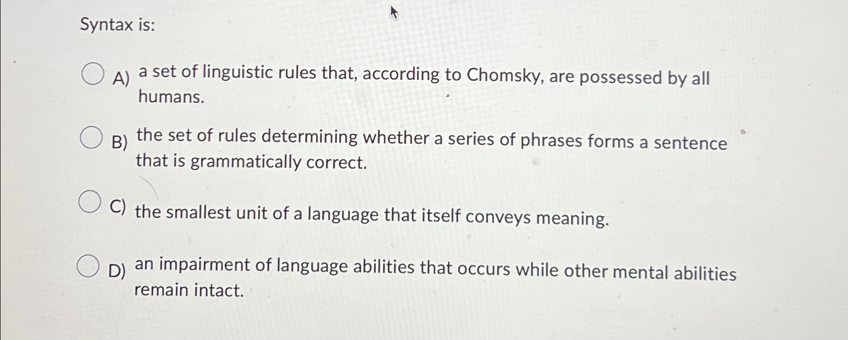 Solved Syntax is:A) ﻿a set of linguistic rules that, | Chegg.com