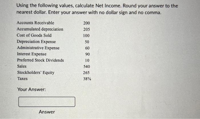 Solved Using the following values, calculate Net Income. | Chegg.com