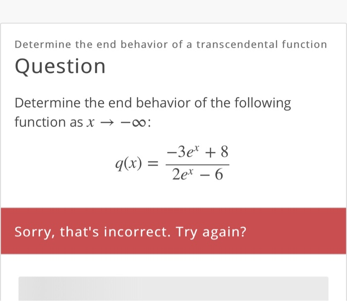 Solved Determine the end behavior of a transcendental | Chegg.com
